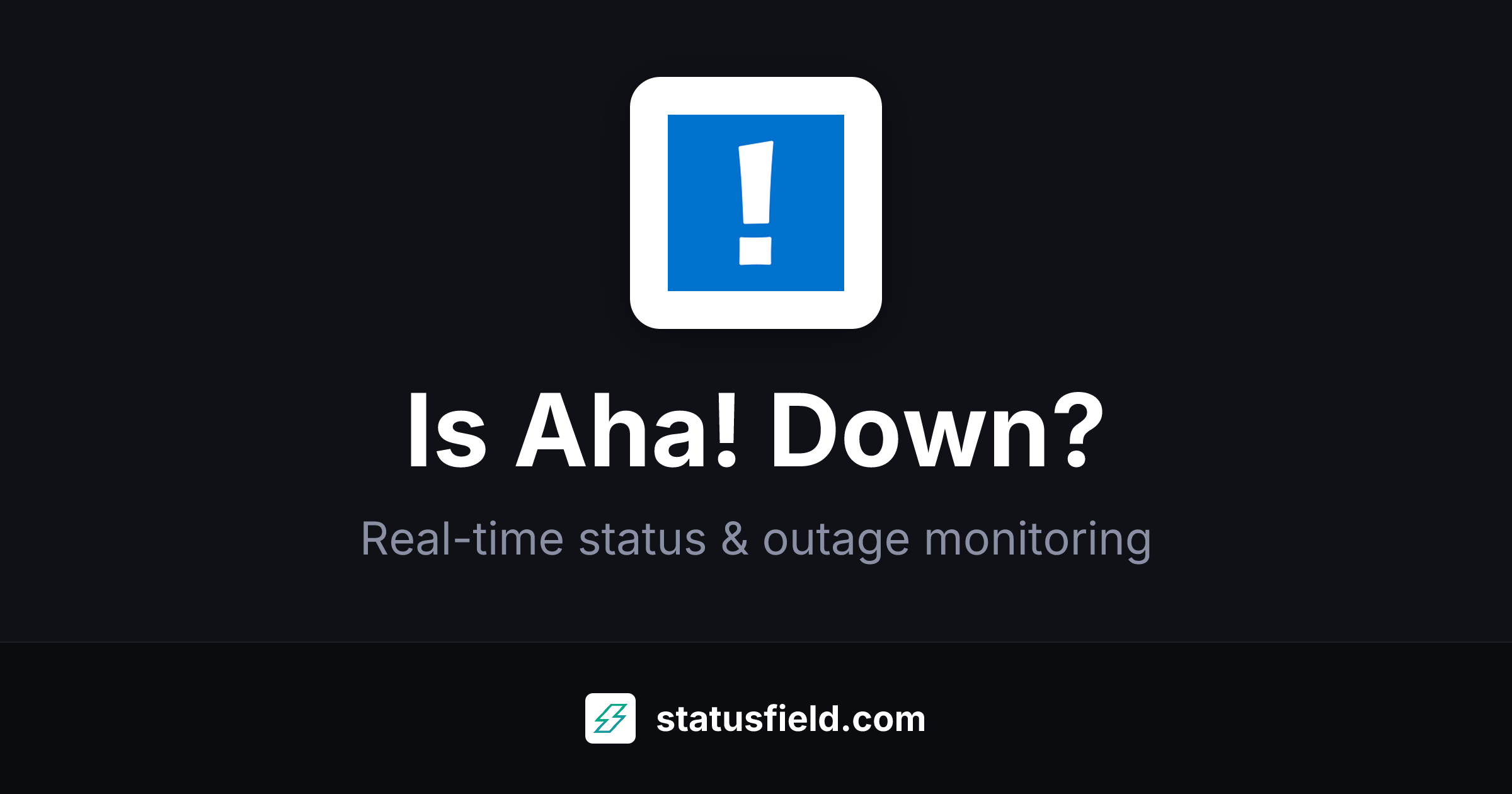 Is Aha! Down? Check Live Status & Outage History