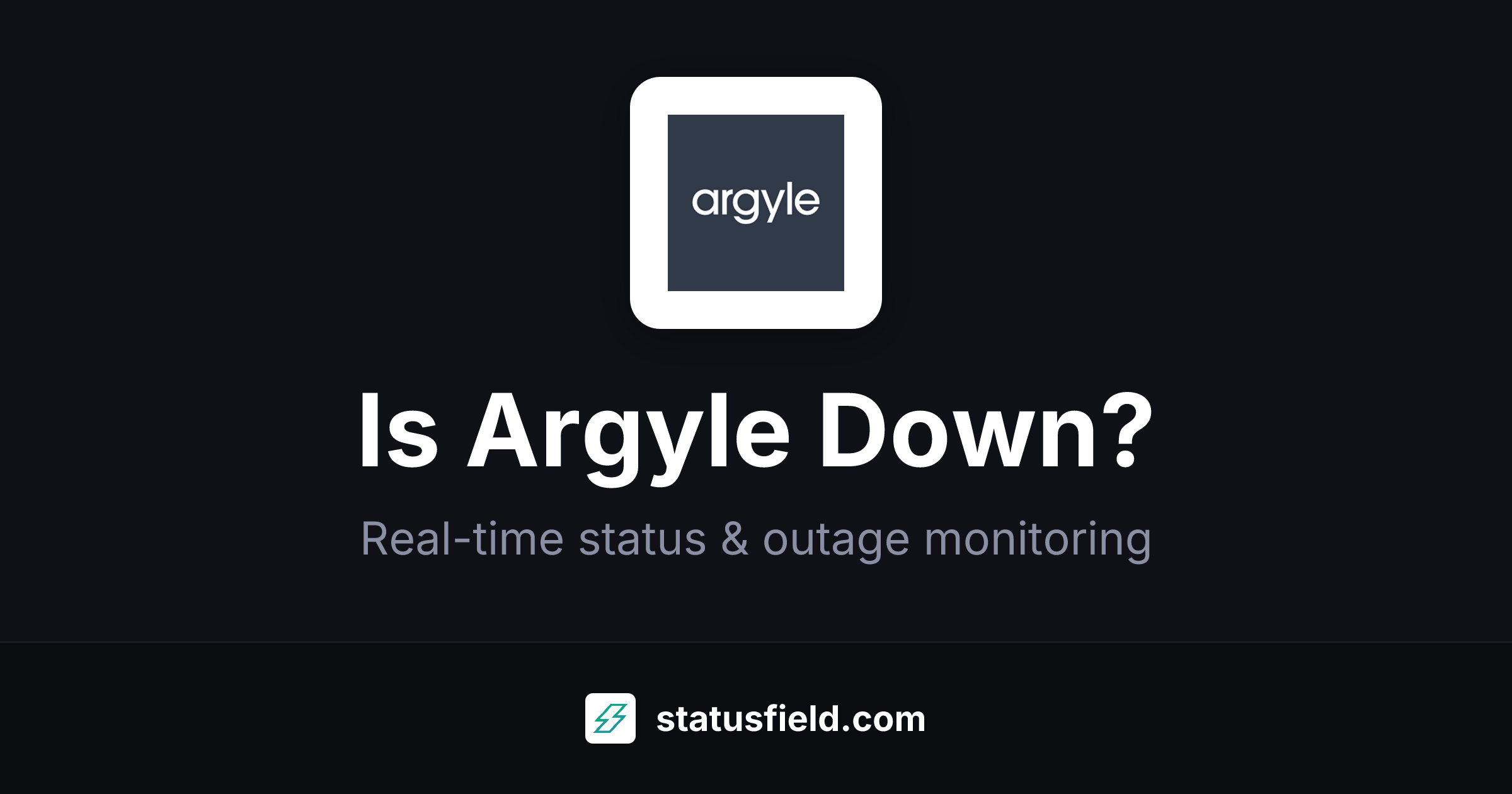 Is Argyle Down? Check Live Status & Outage History
