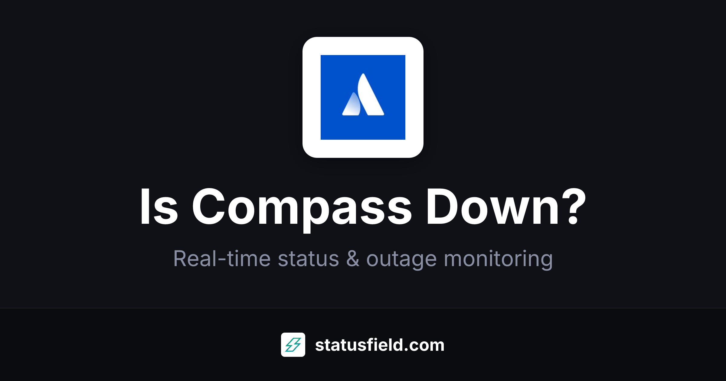 Is Compass Down? Check Live Status & Outage History