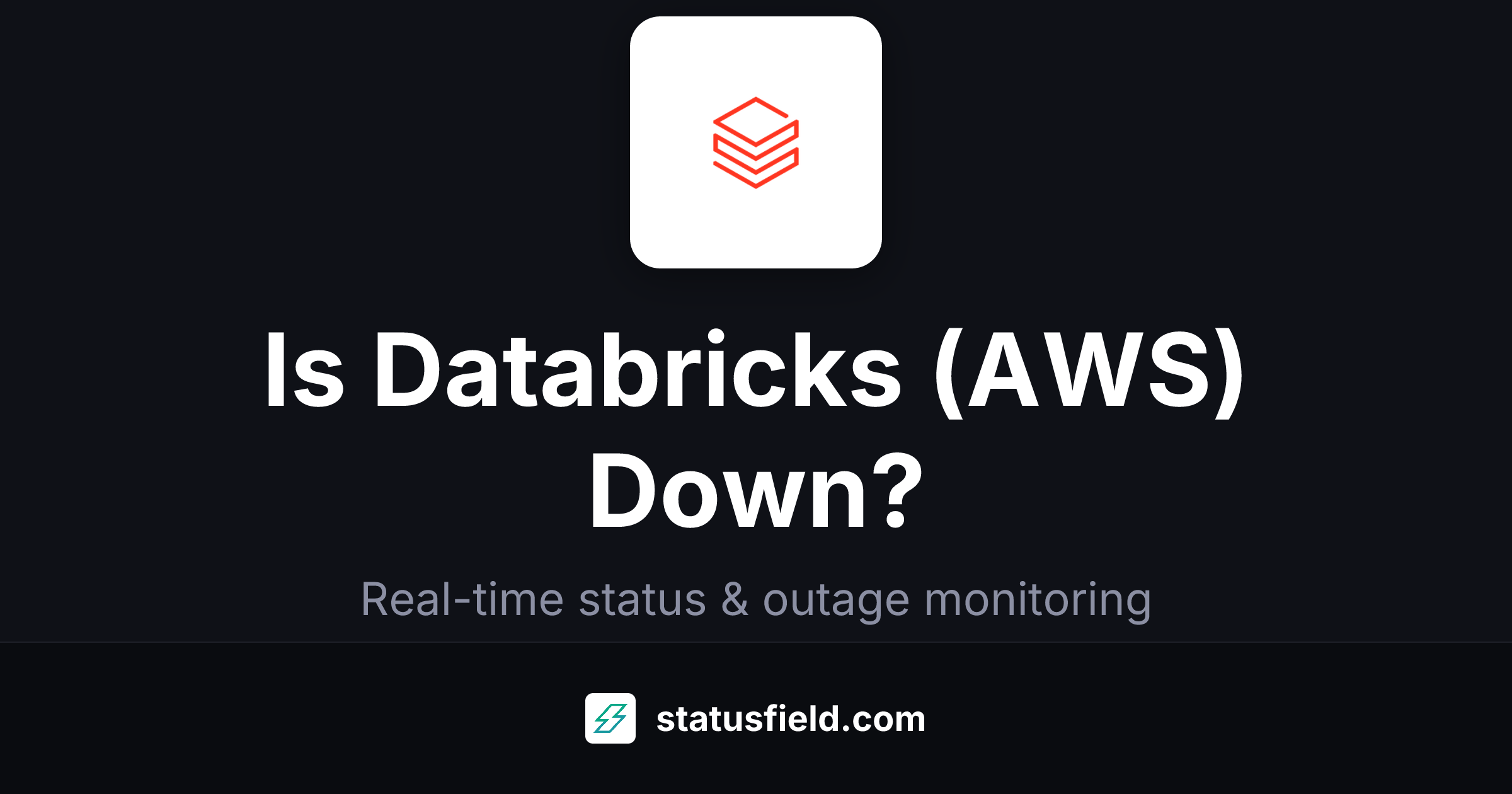 Is Databricks (AWS) Down? Status & Outages | Statusfield