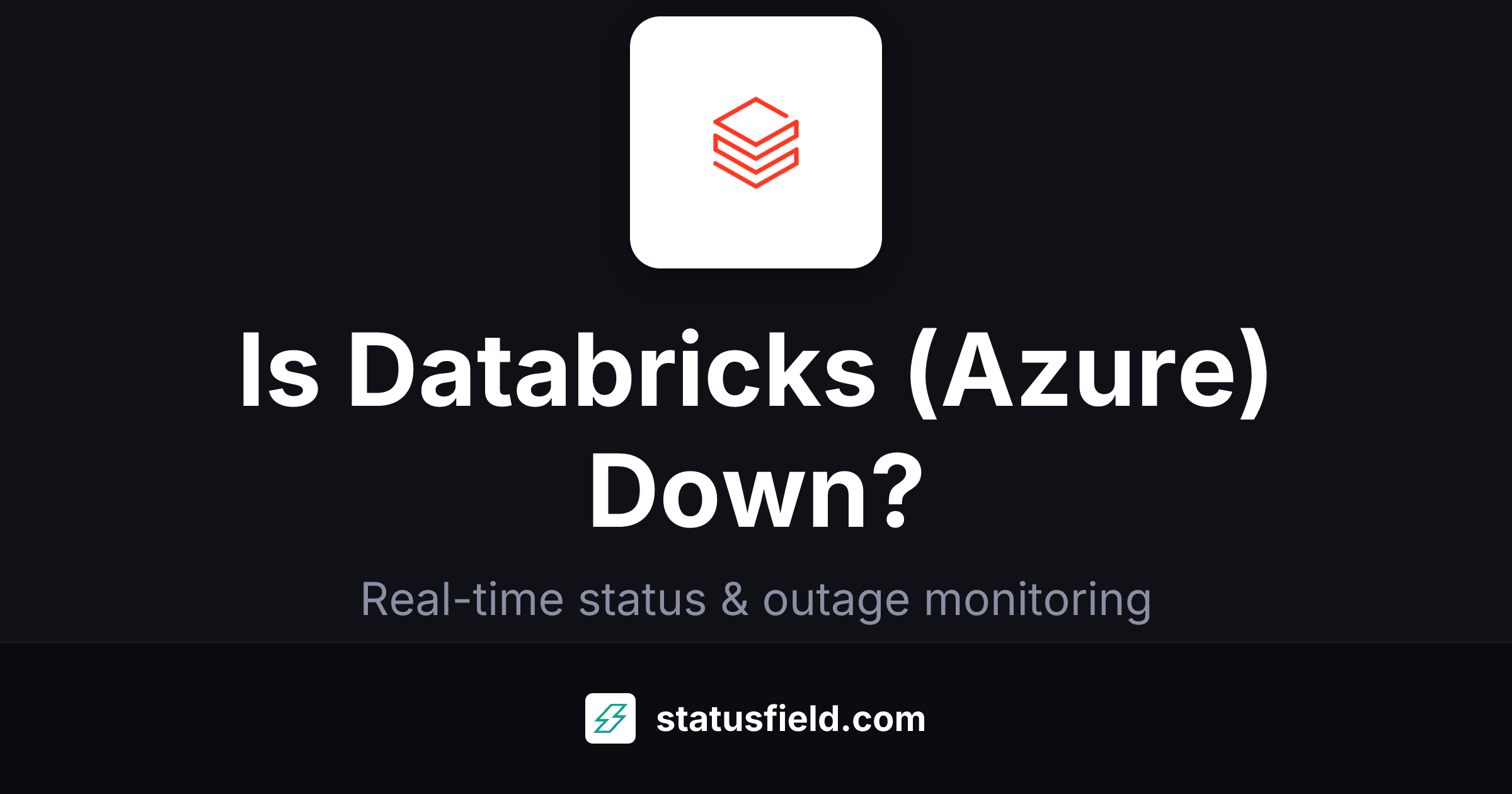 Is Databricks (Azure) Down? Status & Outages | Statusfield