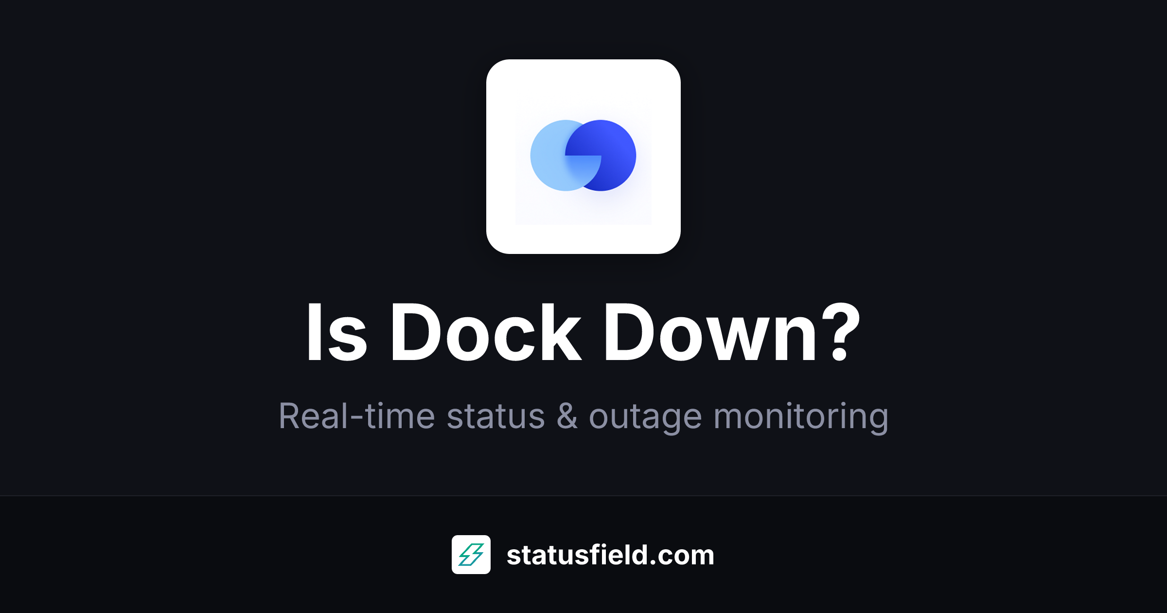 Is Dock Down? Check Live Status & Outage History