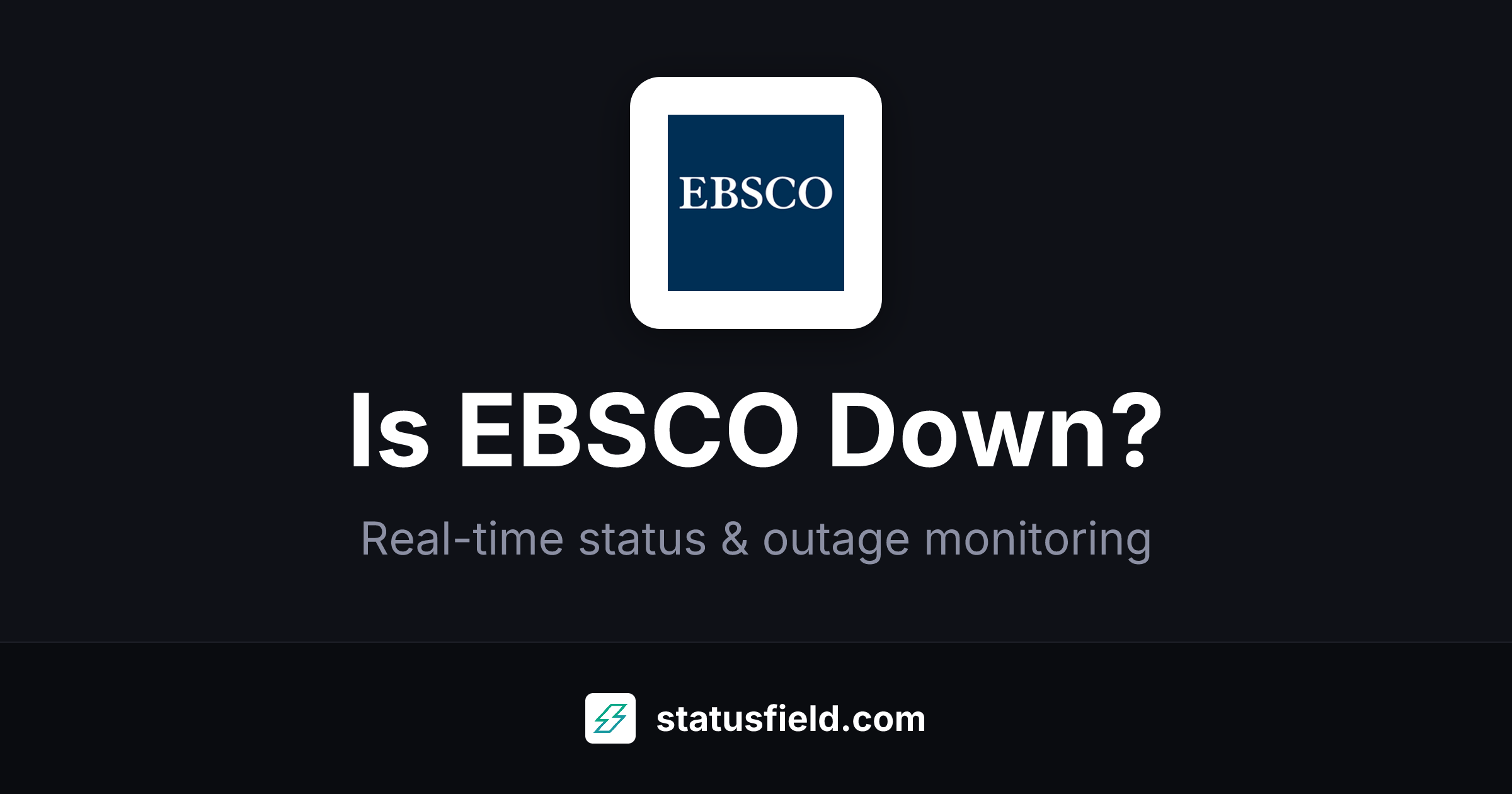 Is EBSCO Down? Check Live Status & Outage History