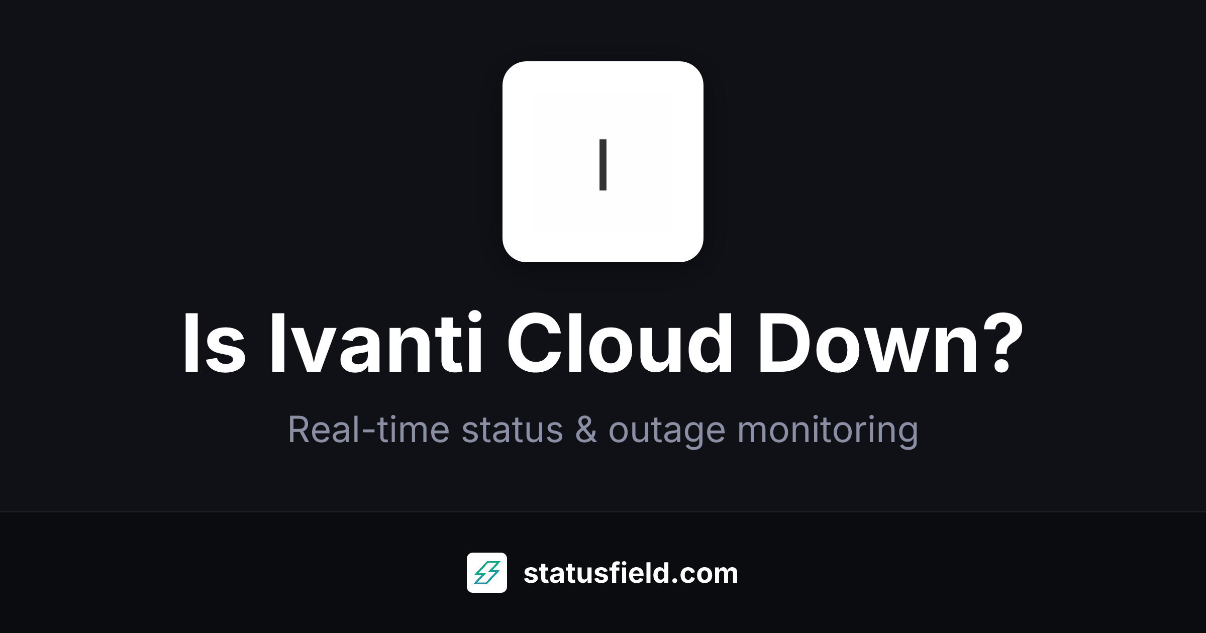 Ivanti Cloud Ivanti Service Desk Status — Live Health & Uptime