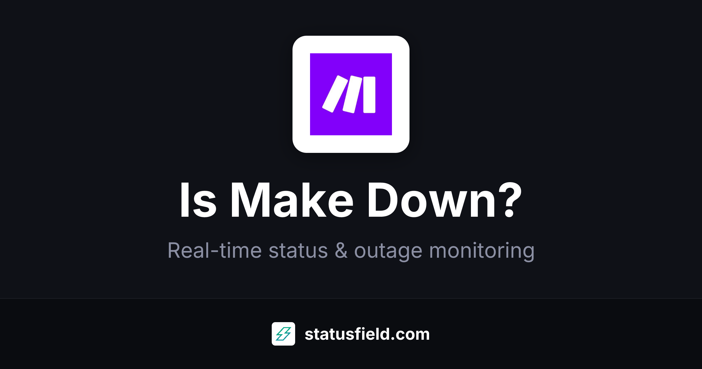 Is Make Down? Check Live Status & Outage History