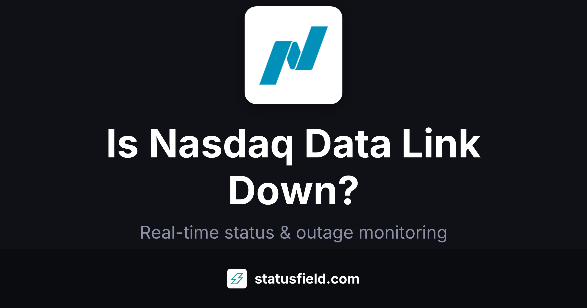 Is Nasdaq Data Link Down? Check Live Status & Outage History