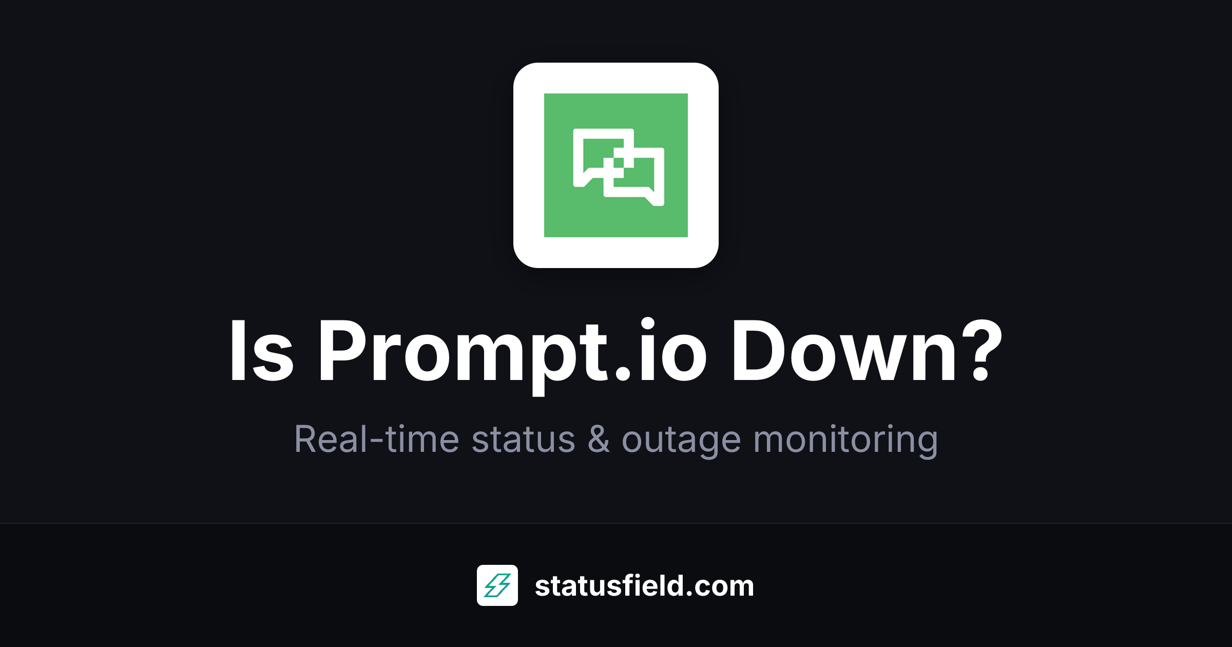 Is Prompt.io Down? Check Live Status & Outage History
