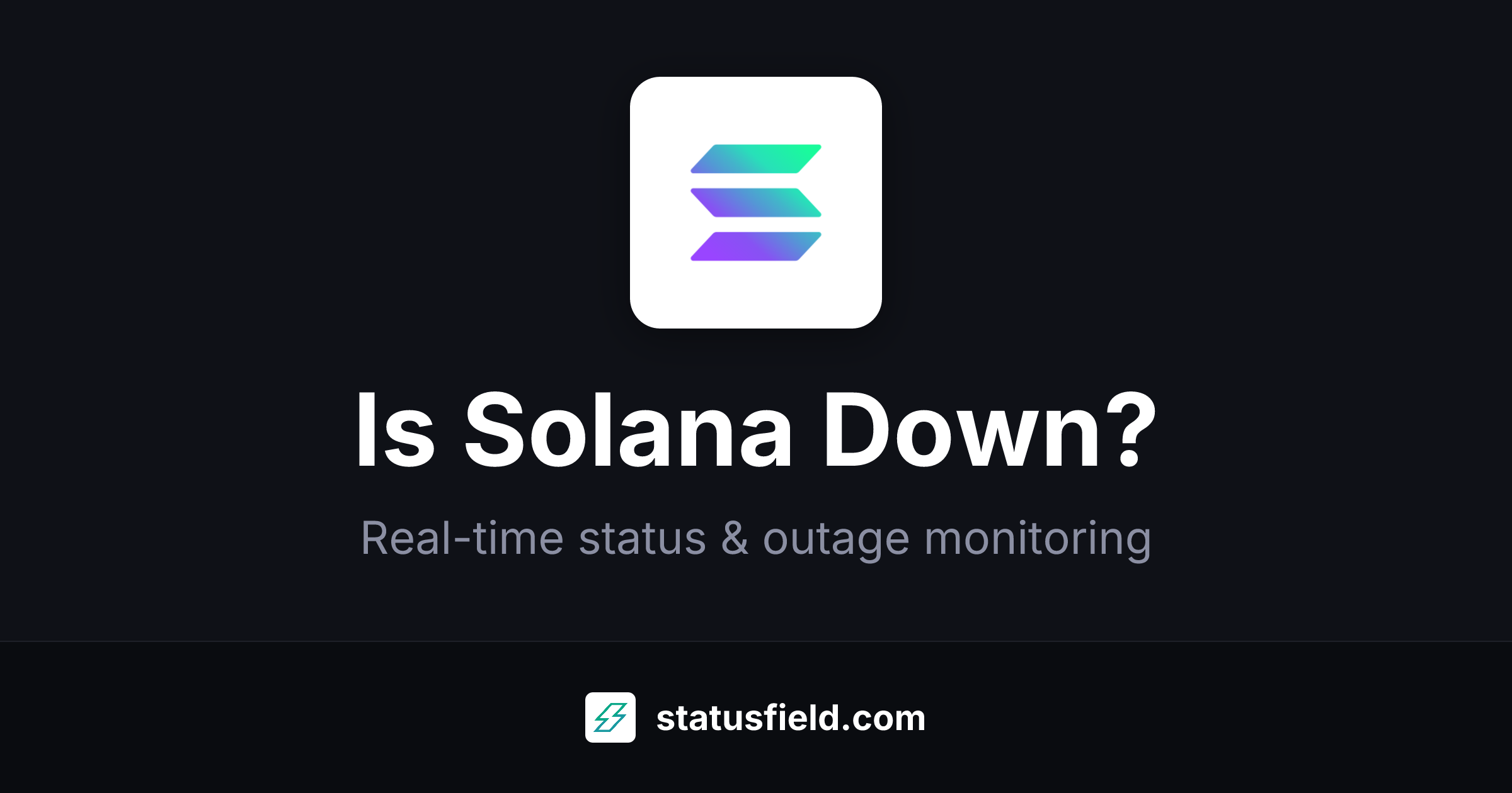 Is Solana Down? Check Live Status & Outage History