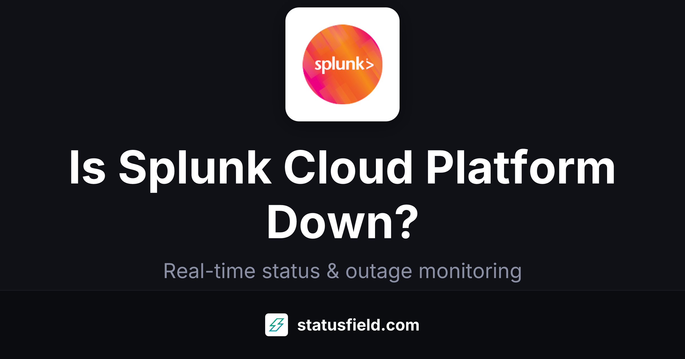 Splunk Cloud Platform Infrastructure Status — Live Health & Uptime