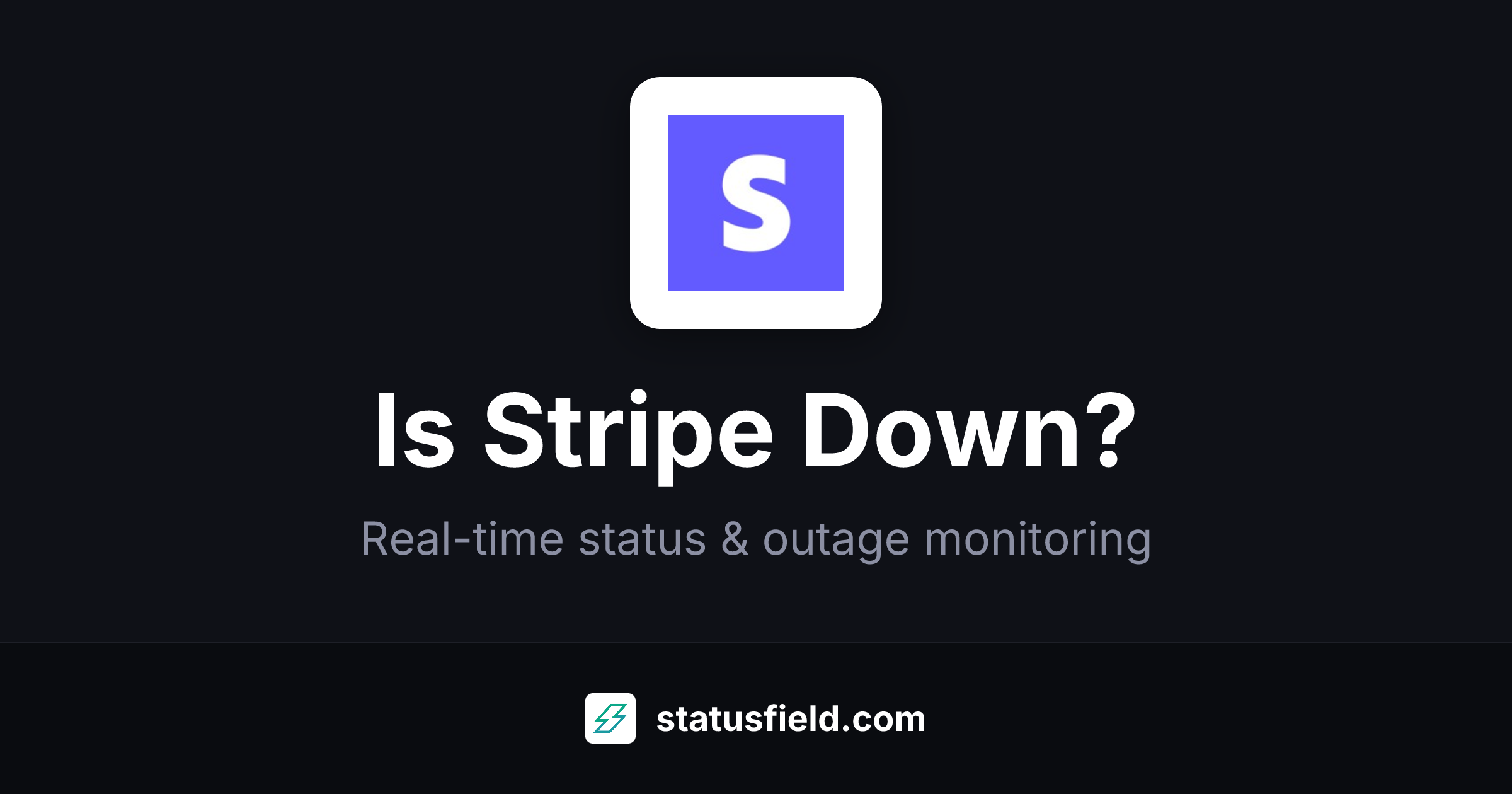 Is Stripe Down? Live Status & Outages | Statusfield