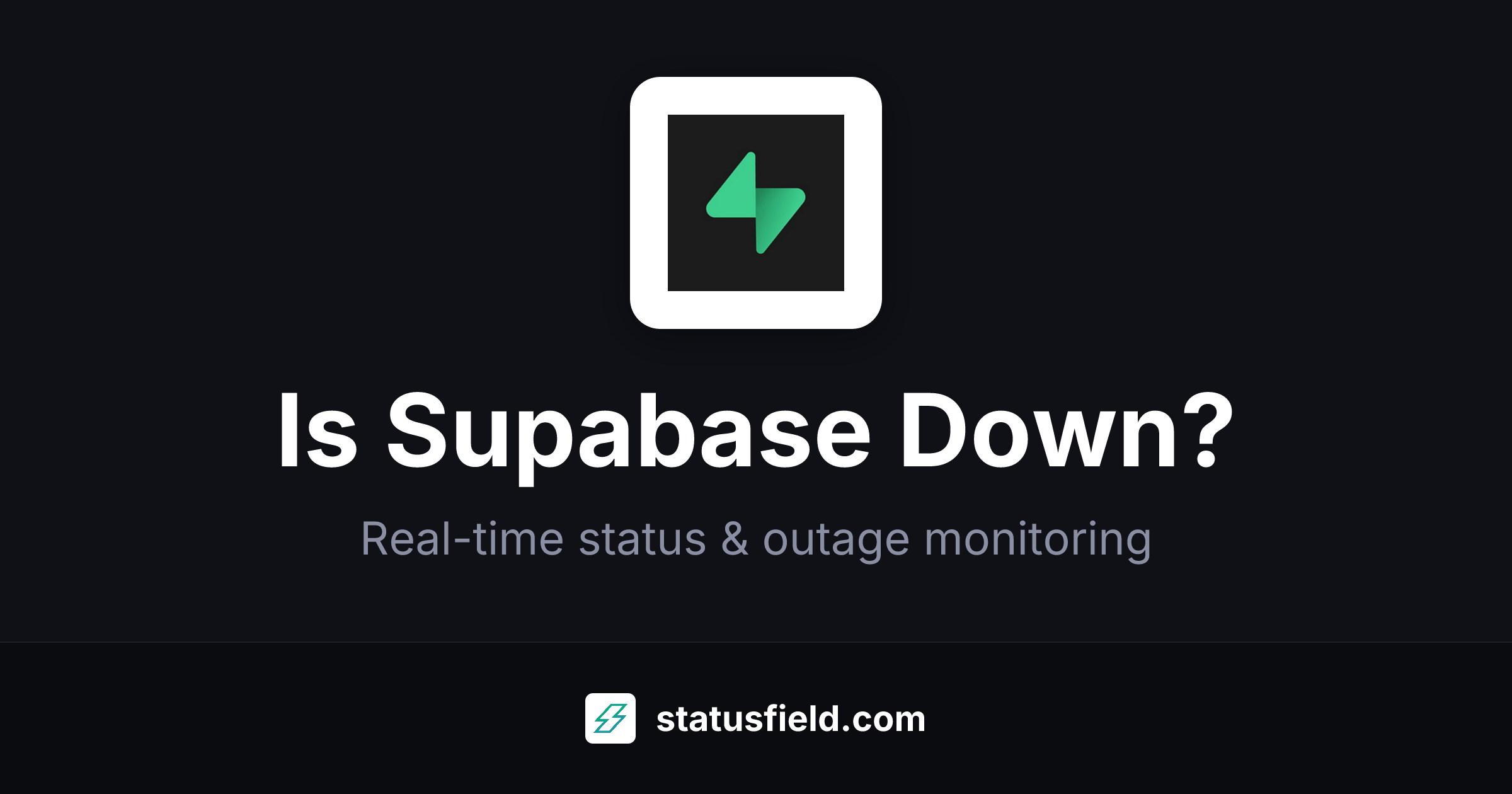 Is Supabase Down? Live Status & Outages | Statusfield