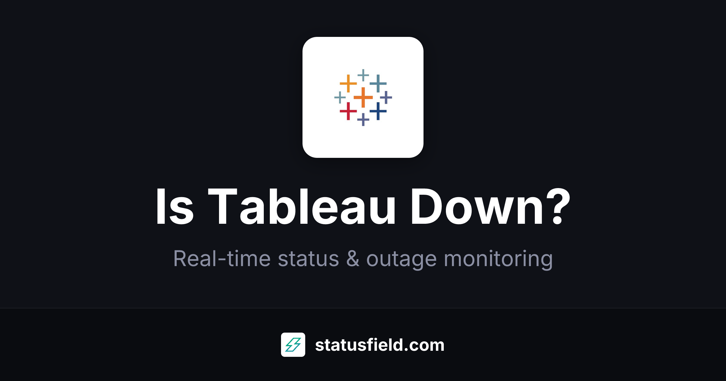 Is Tableau Down? Check Live Status & Outage History