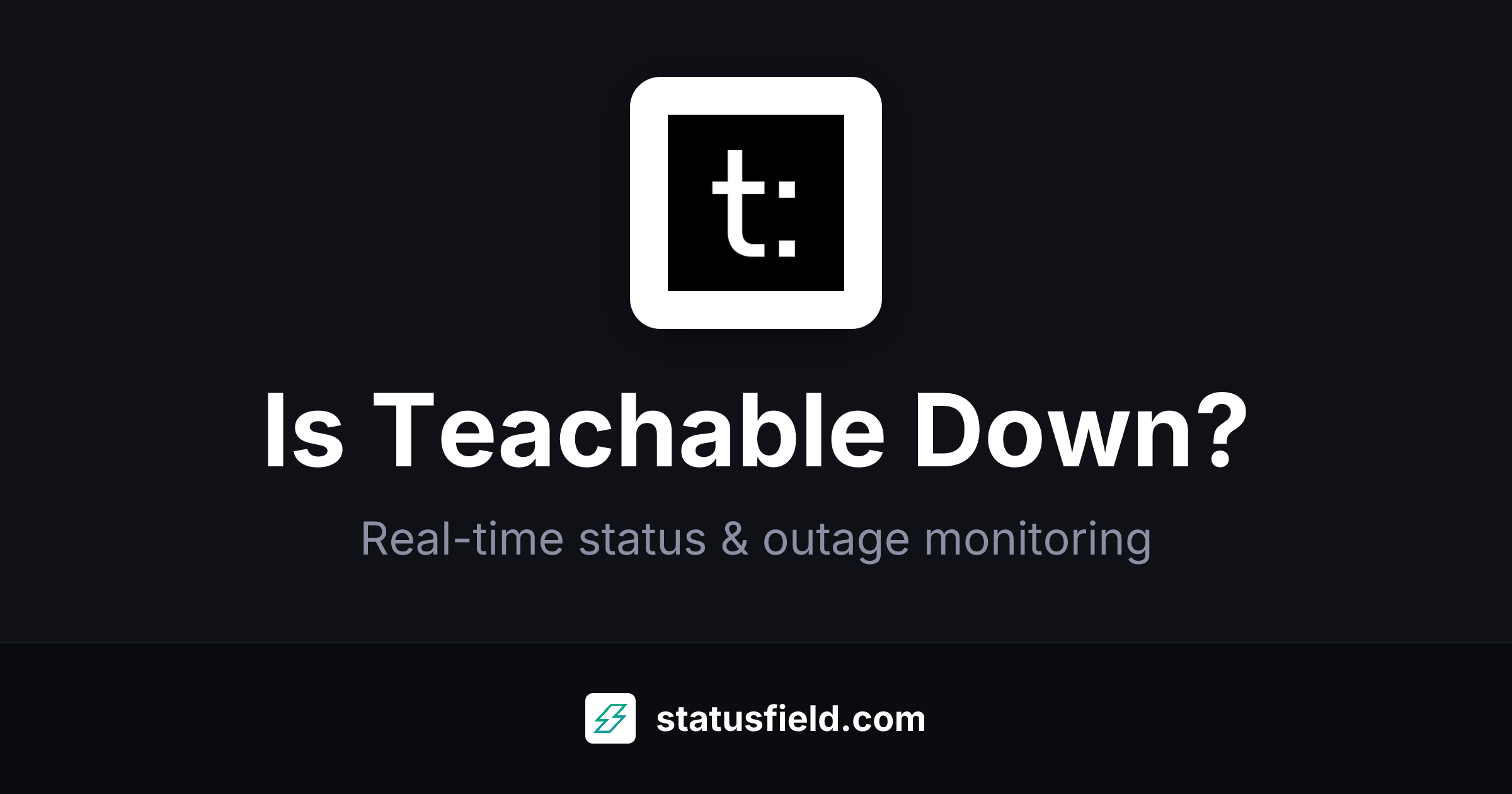 Is Teachable Down? Check Live Status & Outage History